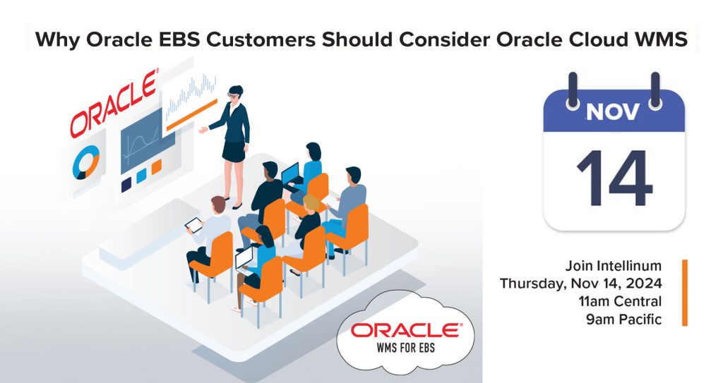 Webinar: Why Oracle EBS Customers Should Consider Oracle Cloud WMS ...